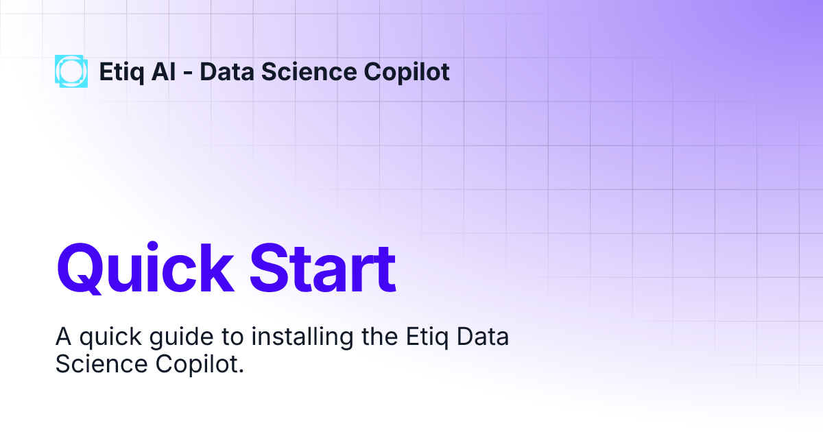 Quick Start | Etiq AI - Data Science Copilot